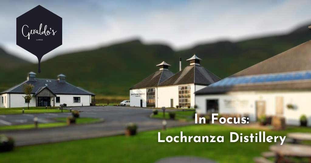 In Focus: Lochranza Distillery – Geraldo's of Largs