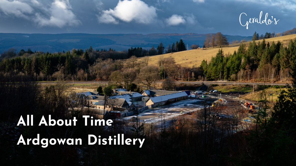 All About Time - Ardgowan Distillery | Whisky News – Geraldo's of Largs